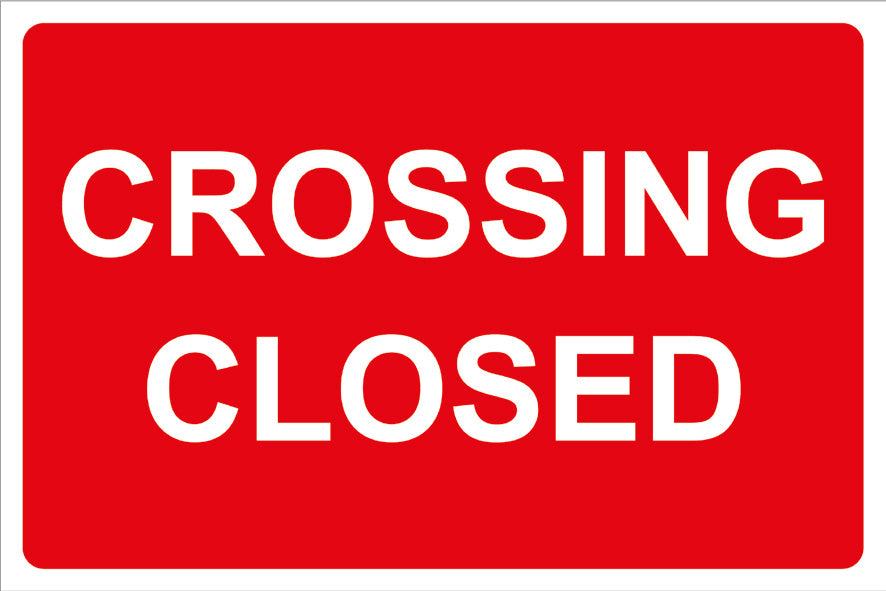 CROSSING CLOSED 900mm x 600mm Correx – BAM Site Direct